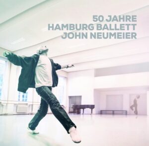 » Hamburg Ballett John Neumeier (Hrgb): 50 Jahre Hamburg Ballett John ...