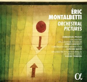 » CD: Éric Montalbetti Orchestral Picture Alpha-Classics, 11113Online ...